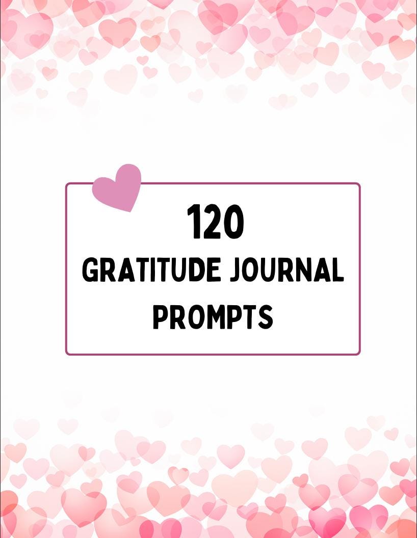 120 Gratitude Journal Prompts Ready-to-print - Etsy