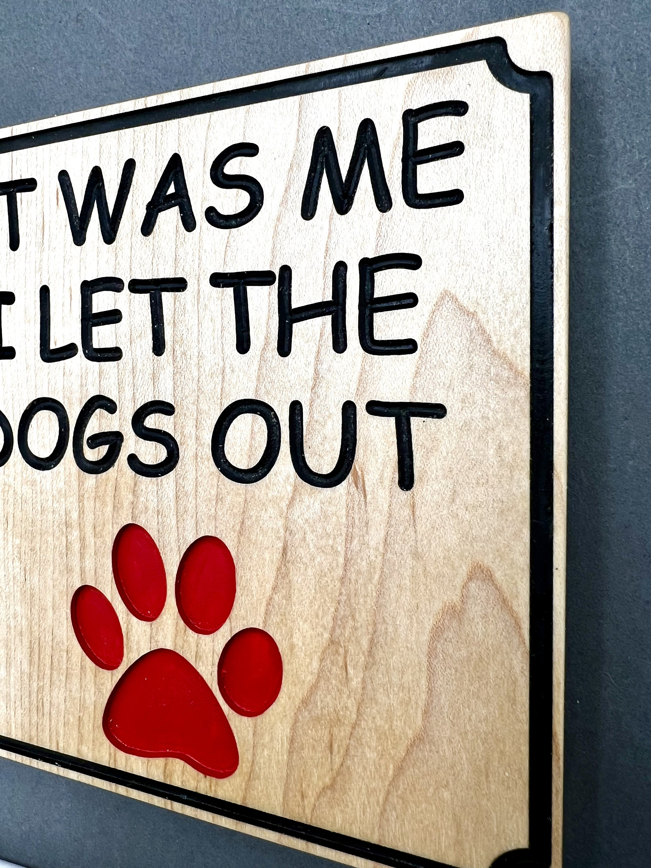 Who Let the Dogs Out Wood Sign - Etsy