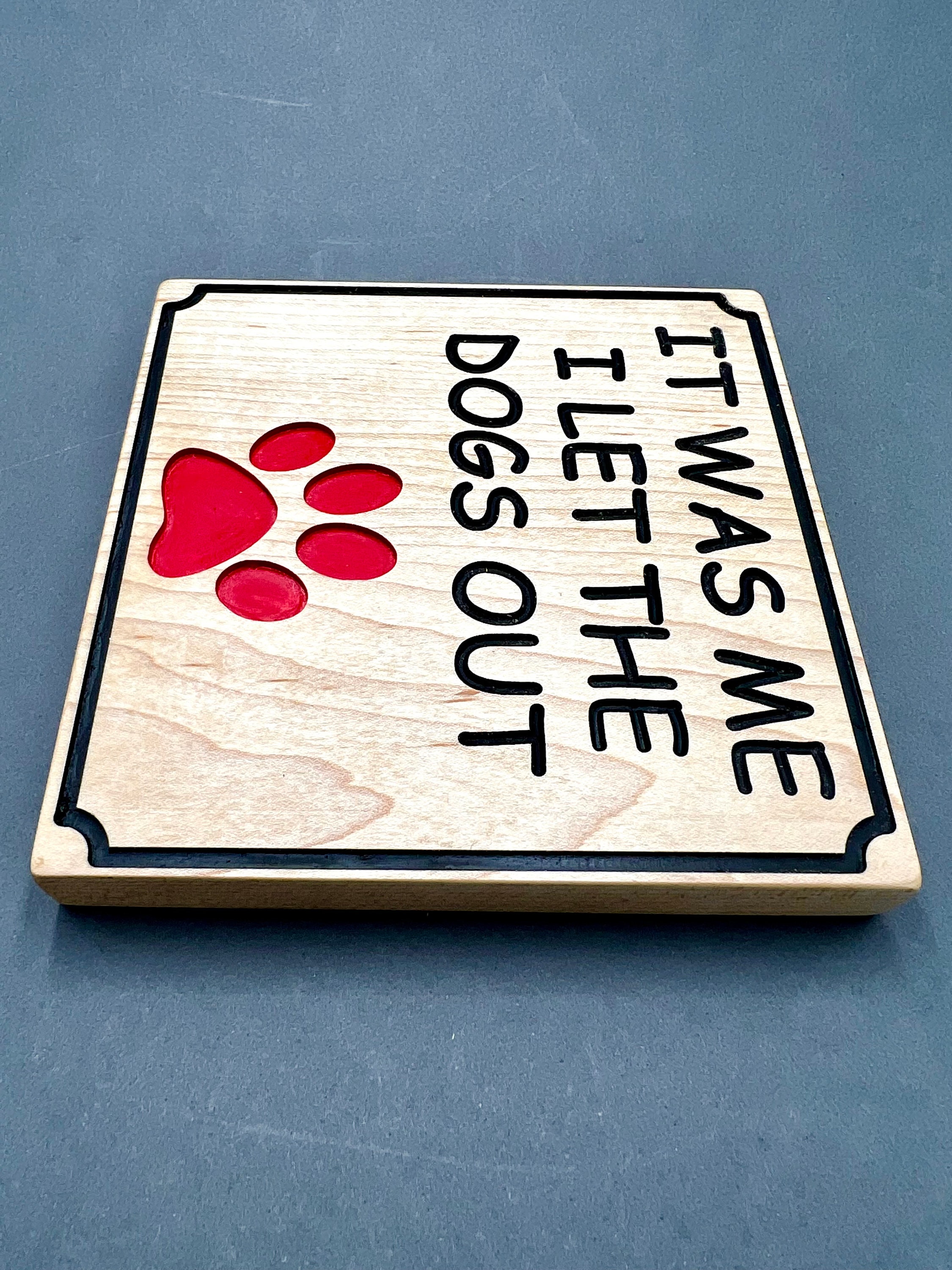 Who Let the Dogs Out Wood Sign - Etsy