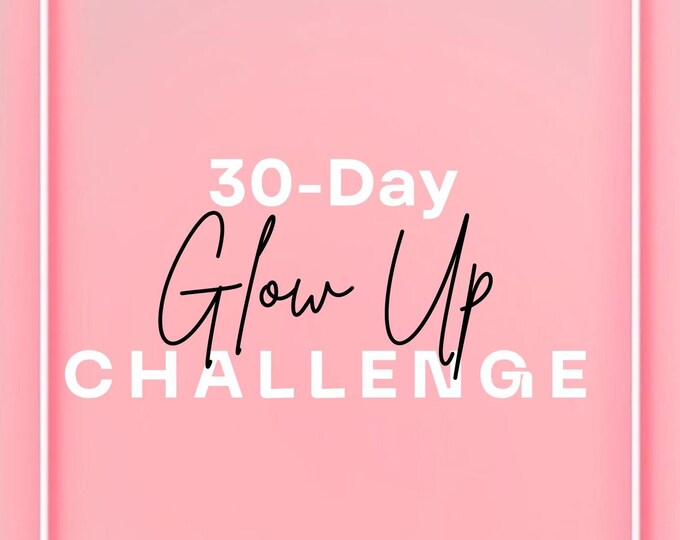 30 Day Glow up Challenge Printable Glow up Challenge Tracker Improve Your Life Daily Challenge ...