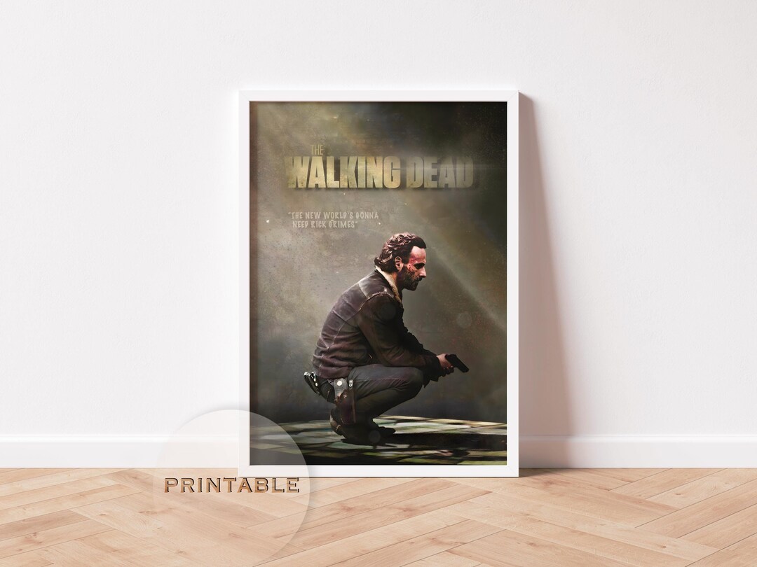 Rick Grimes the Walking Dead Poster, Twd Wall Art, Rick Grimes Quote ...