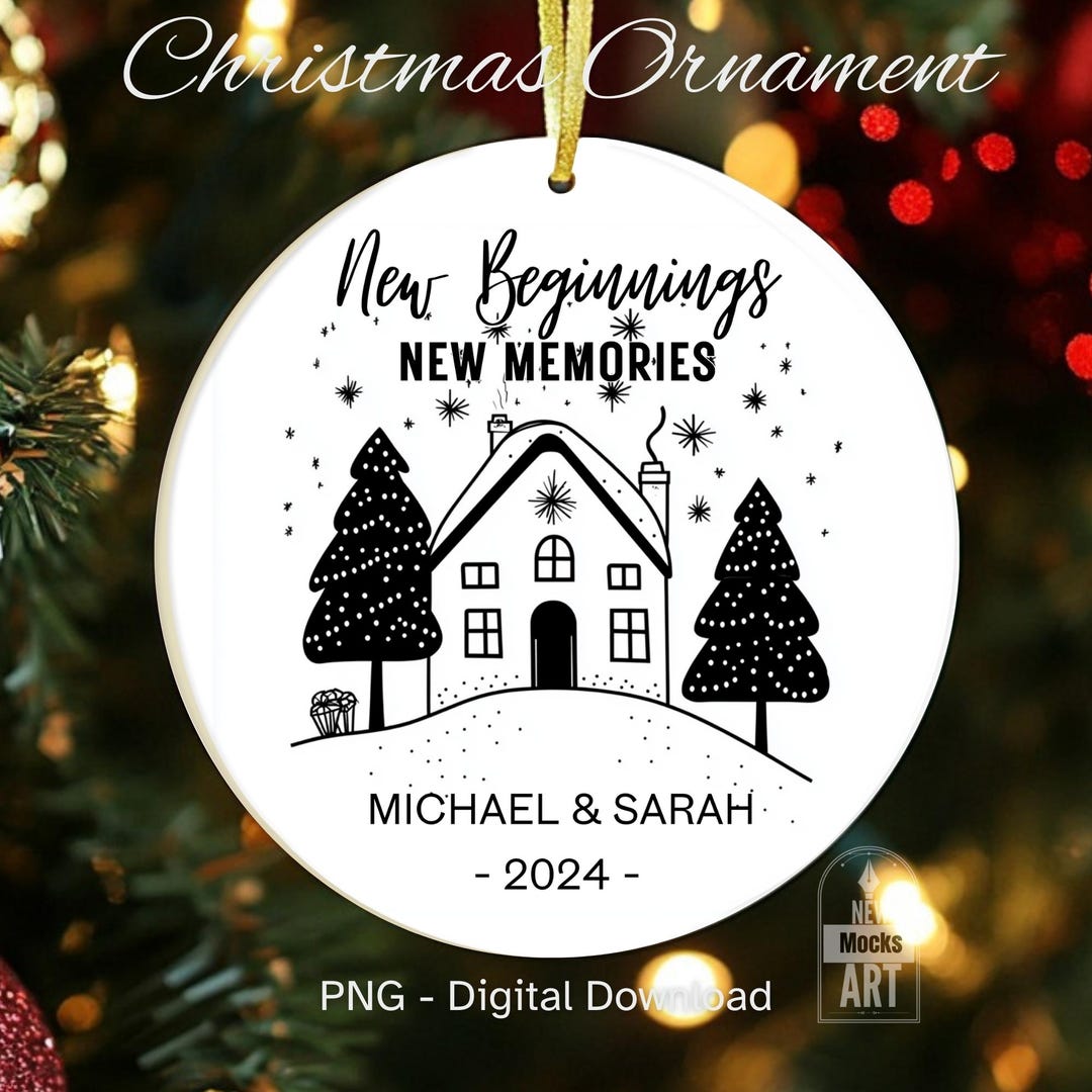 New Beginnings New Memories Ornament PNG, Personalized Name Ornament, Add Home Address Ornament ...