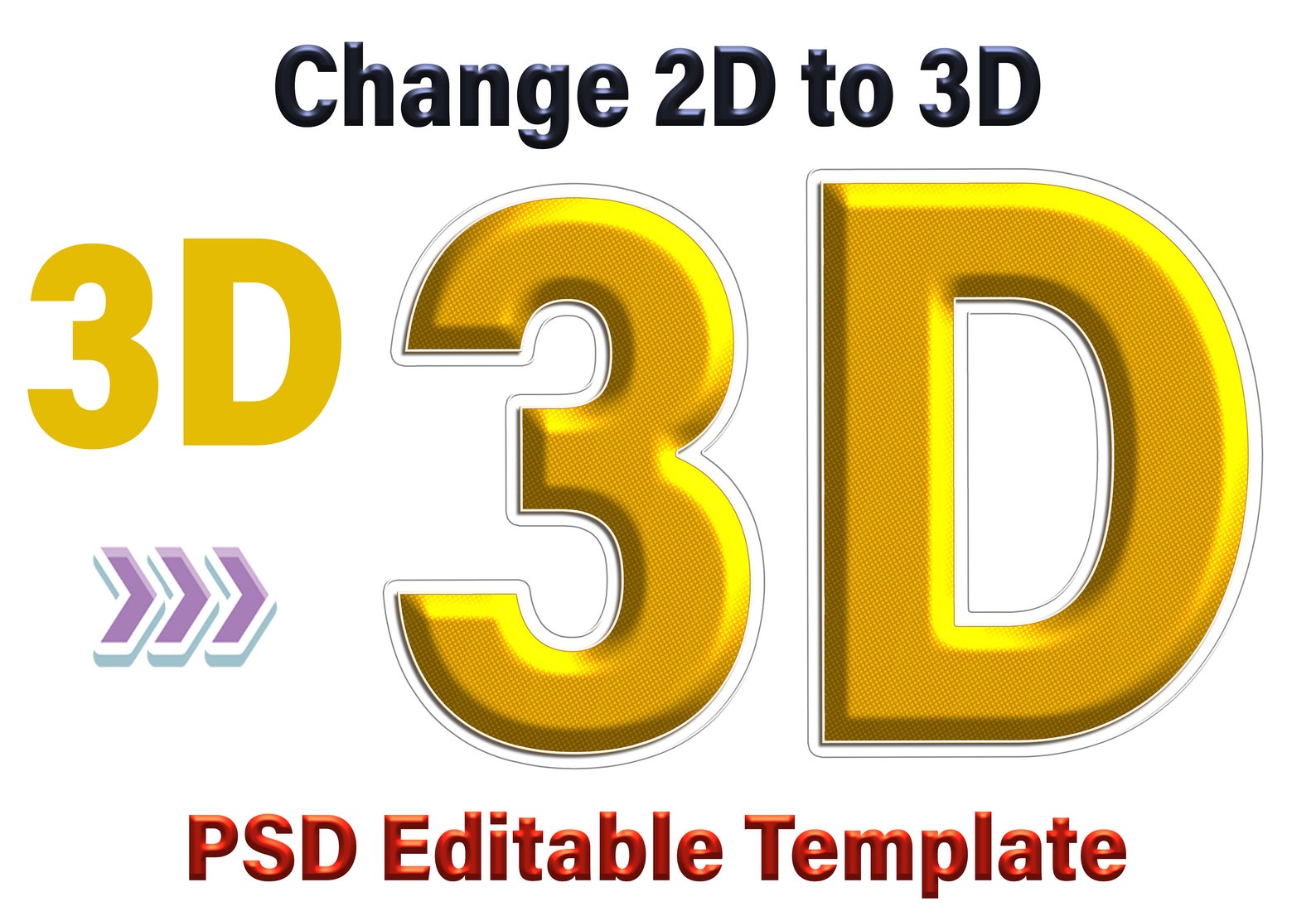 Change 2D to 3D, PSD Editable Template, It's Very Easy, High Resolution ...