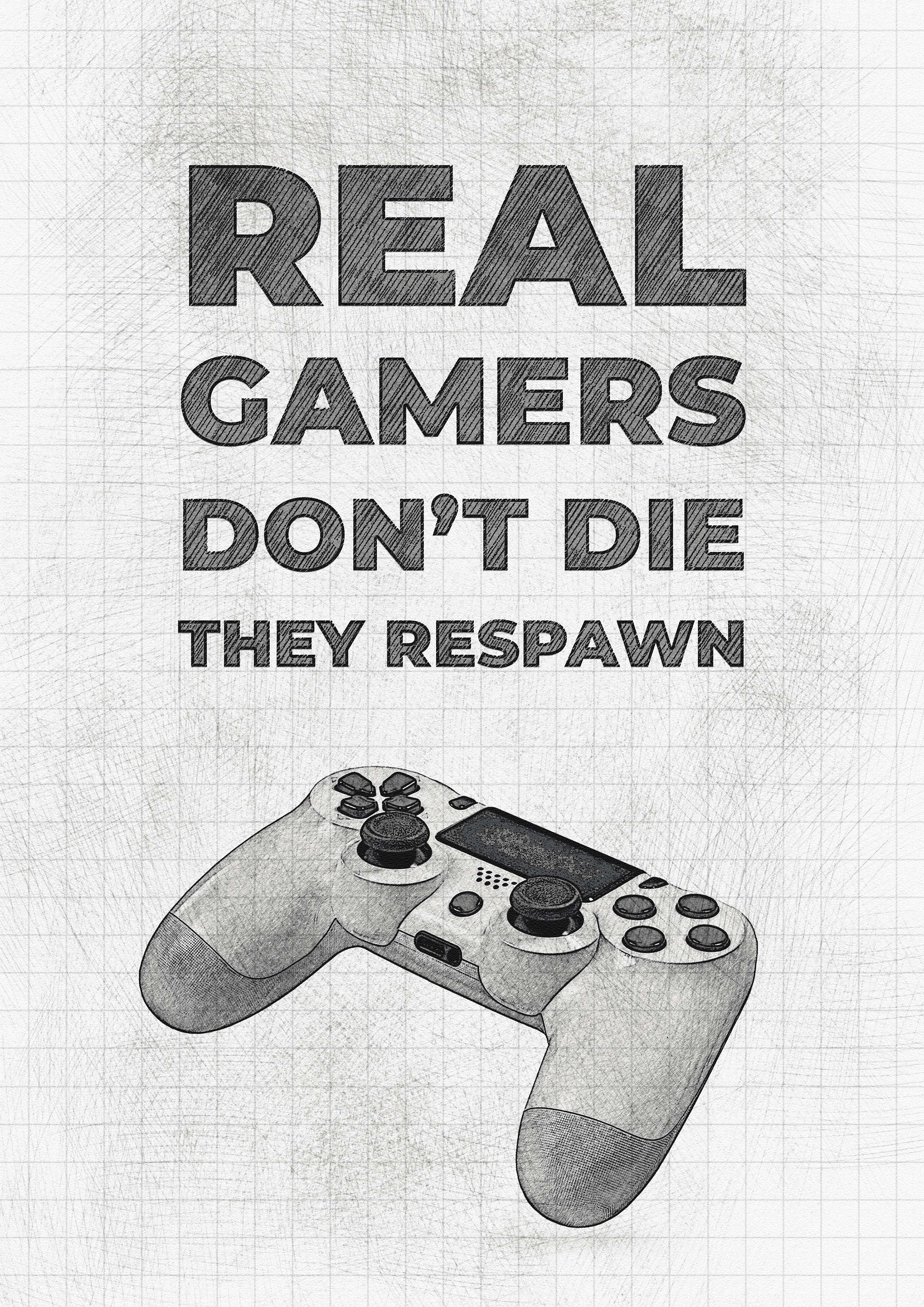 Printable Gamers Poster, Gamers Don't Die They Respawn, Digital Poster ...