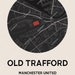Old Trafford, Manchester United Map Poster - Etsy