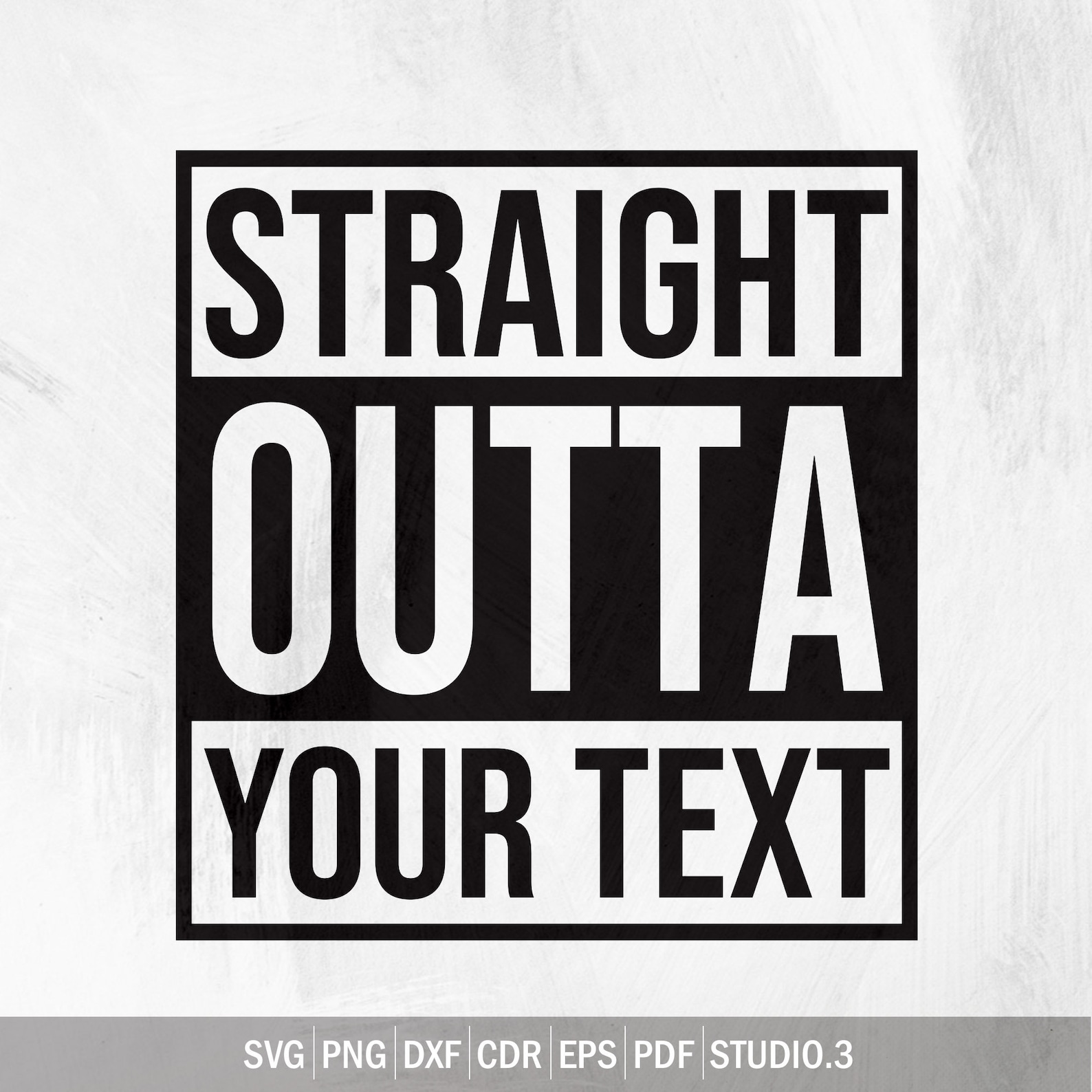 Straight Outta Svg, Straight Outta Custo Svg, Custom Saying, Straight ...