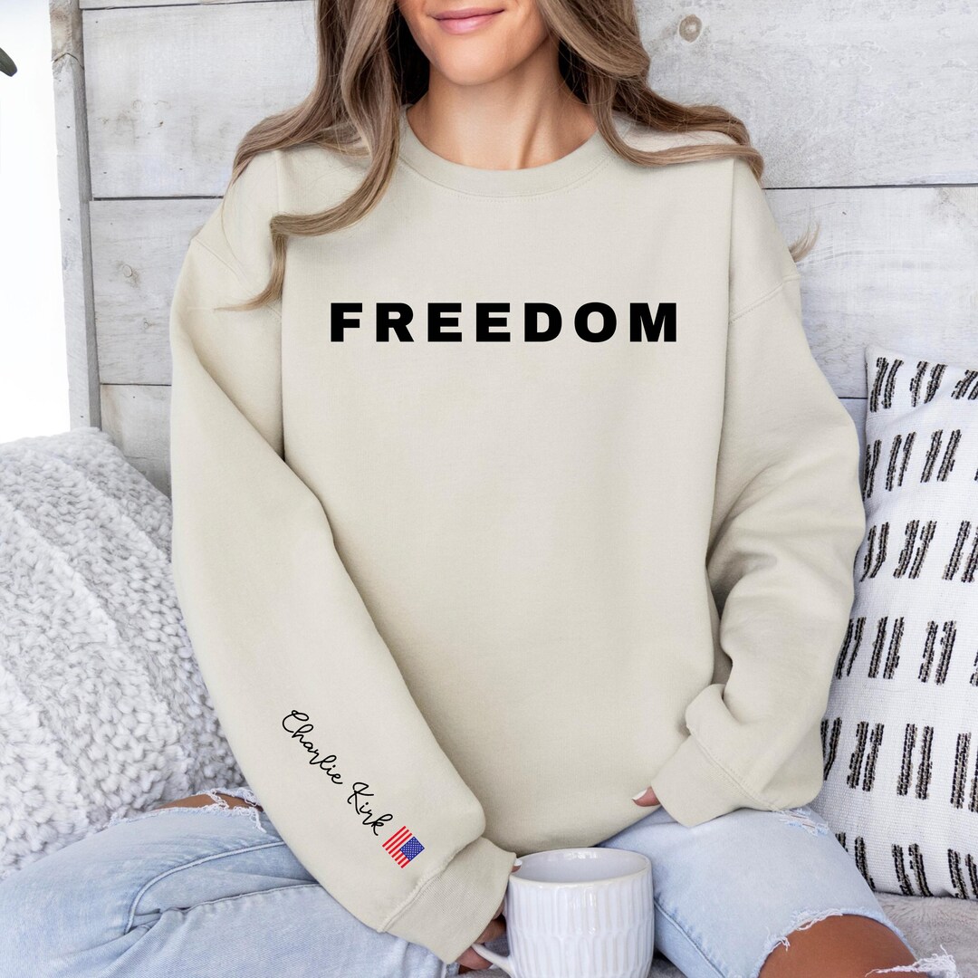Freedom Charlie Kirk Sweatshirt, Charlie Kirk Freedom Sweatshirt ...