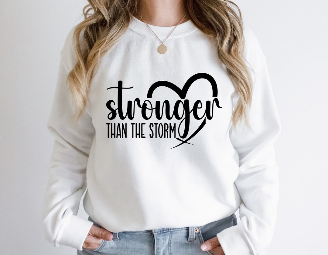 Stronger Than the Storm SVG PNG, Motivational SVG, Positive Svg, Self ...