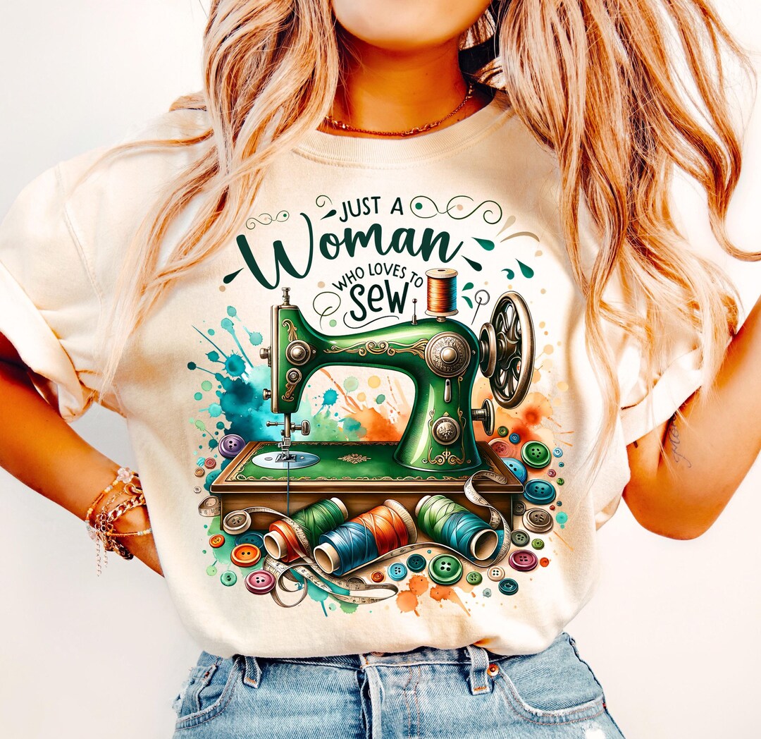 Just A Woman Who Loves to Sew Png, Sewing Png, Sewing Machine Png ...