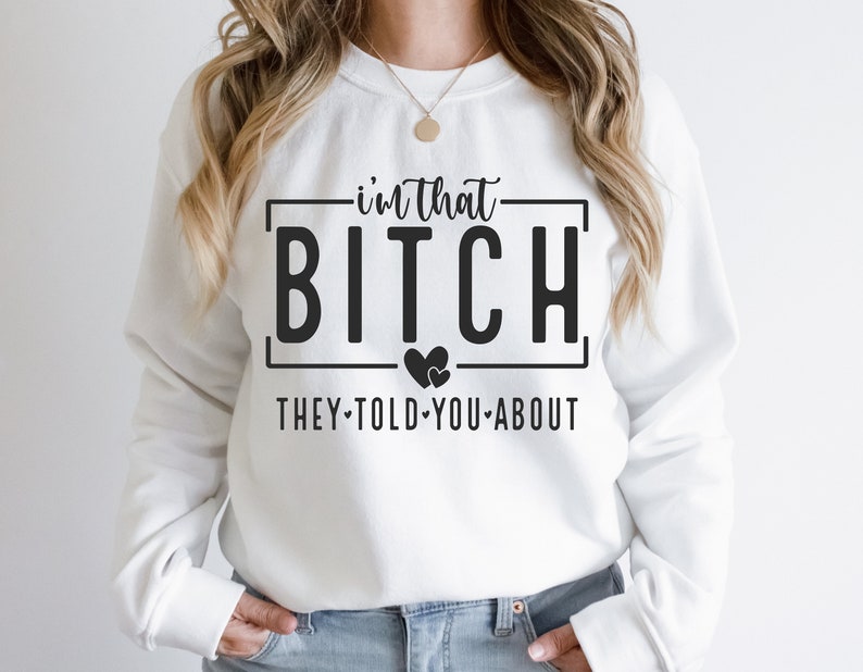 I'm That Bitch SVG PNG, IDGAF Svg, Bitches Svg, Mom Mode Svg, Sarcastic ...