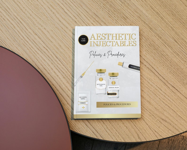 Aesthetic Injectables Policy and Procedures Handbook, Aesthetics Clinic ...
