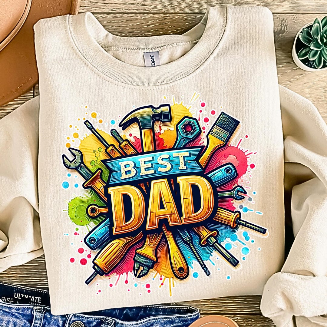 Best Dad Tools Father Day Png Svg, Best-gift Dad, Digitable Downloads ...