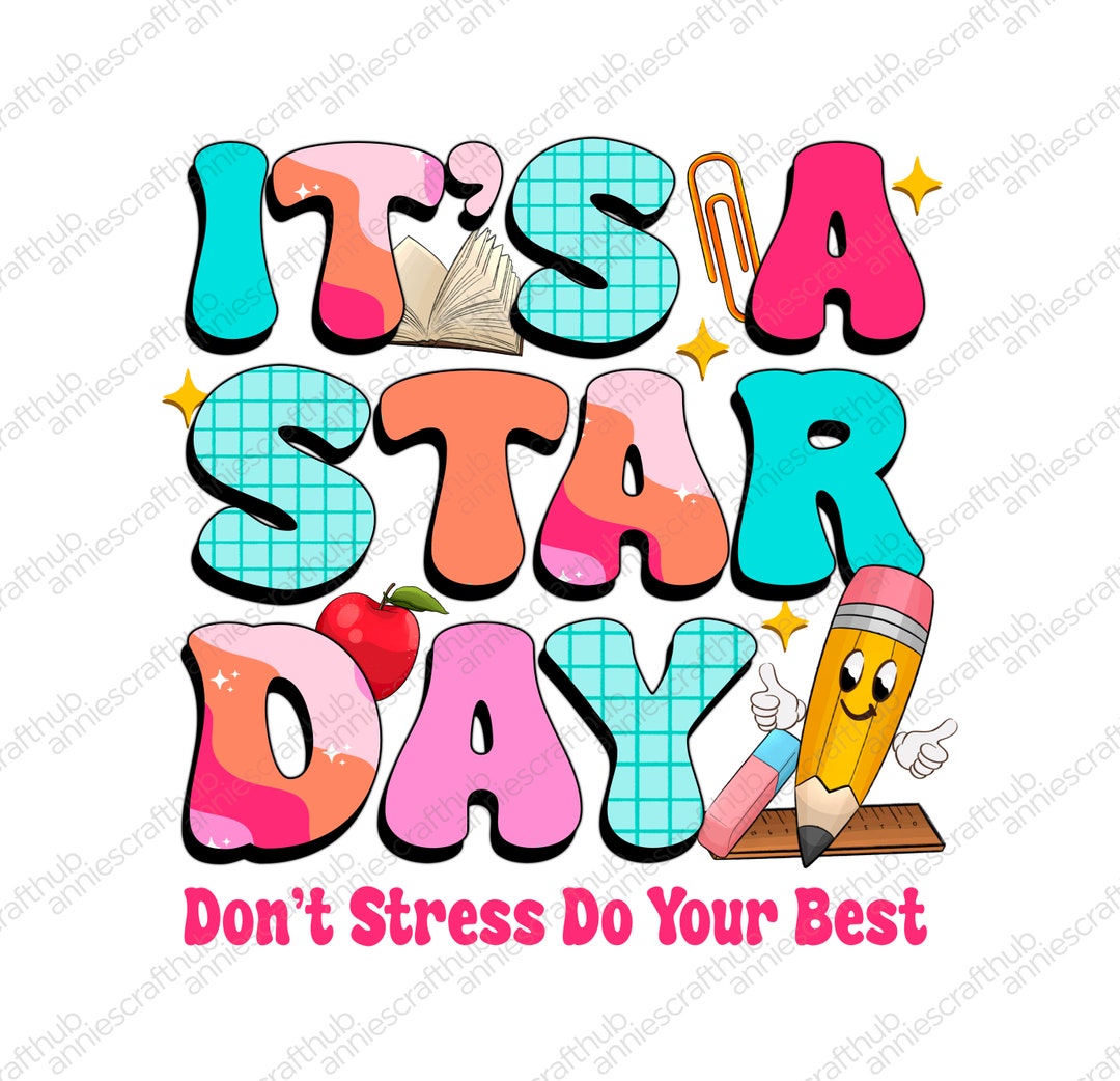 It's a Star Day Png, It's a Star Day Svg, Back to School Png, Back to ...