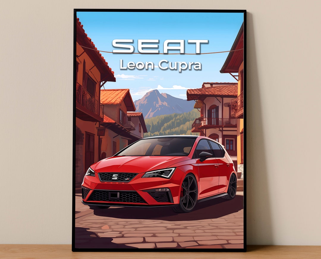 Seat Poster Leon Cupra Poster 1600.0 Seat Wall Decor Seat Art Seat ...