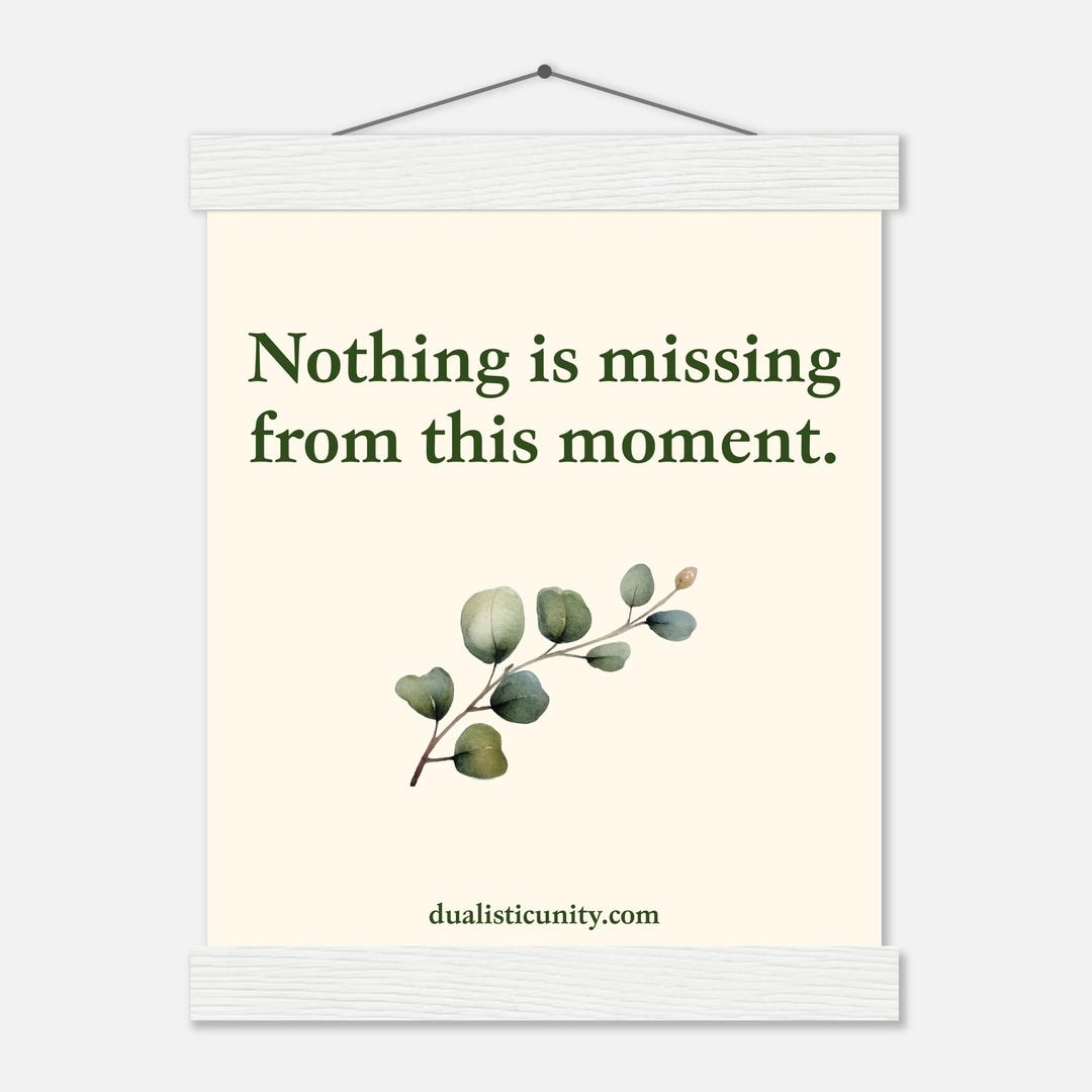 Minimalist Quote Poster | “nothing is Missing From This Moment” (8 Leaf ...
