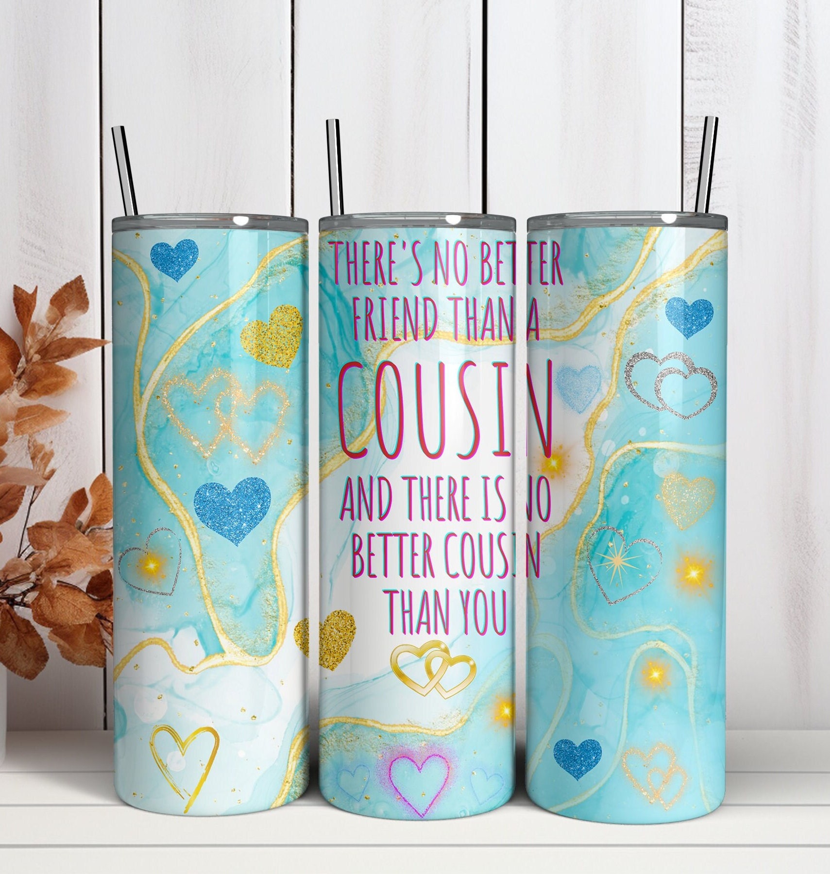 Cousin Tumbler Wrap, No Better Friend Than a Cousin Tumbler Design, Cousin Gift PNG, 20 Oz ...