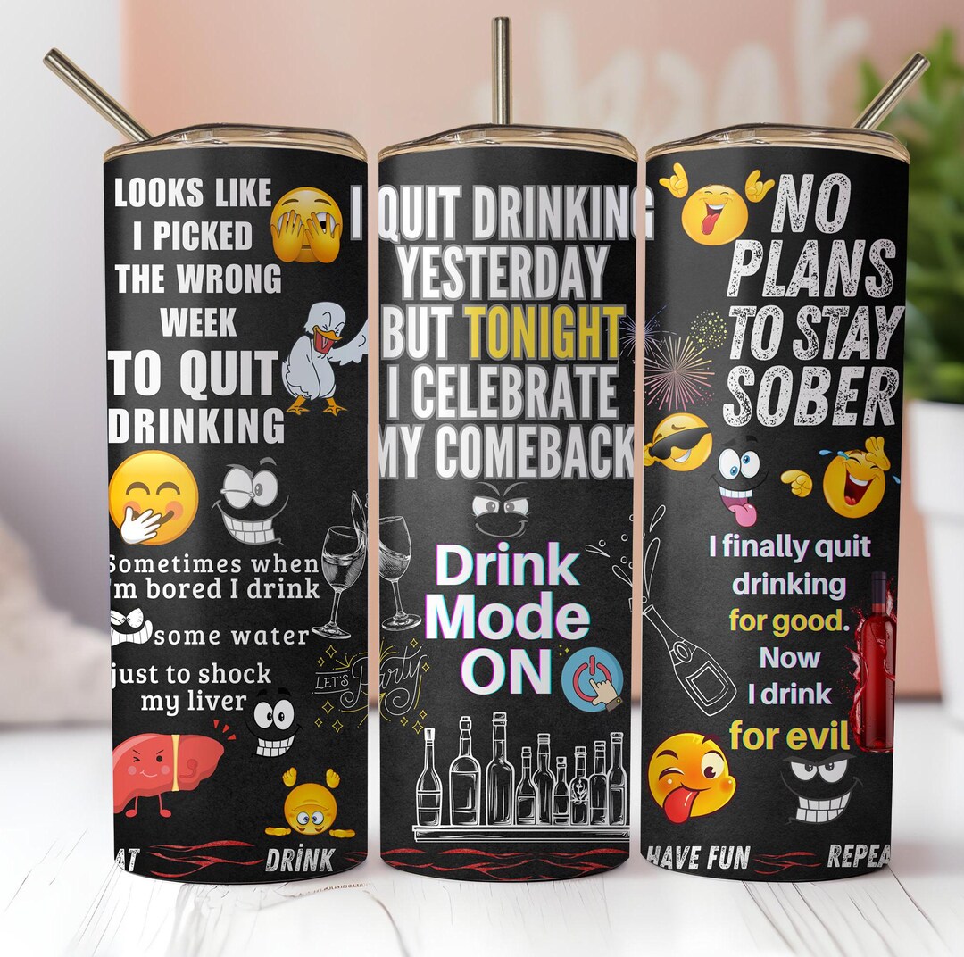 SARCASTIC Alcohol Quotes Tumbler Design PNG Wrap, Funny Drinking Quotes ...
