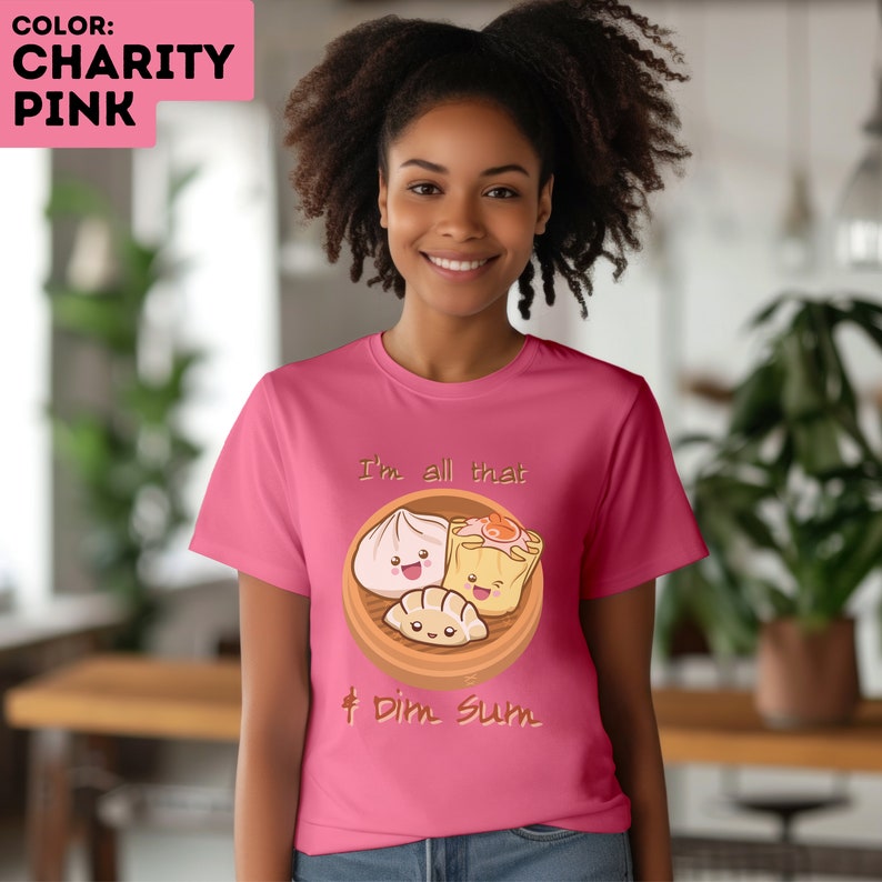 I'm All That and Dim Sum Shirt / Chinese Food / Dumplings / Wontons ...