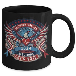 Stronger Together Campaign Election 2024 Collectible Novelty Cup ...