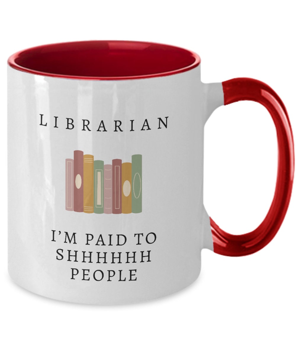 Librarian Gifts, I'm Paid to Shhh People Funny Mug, Library Book ...