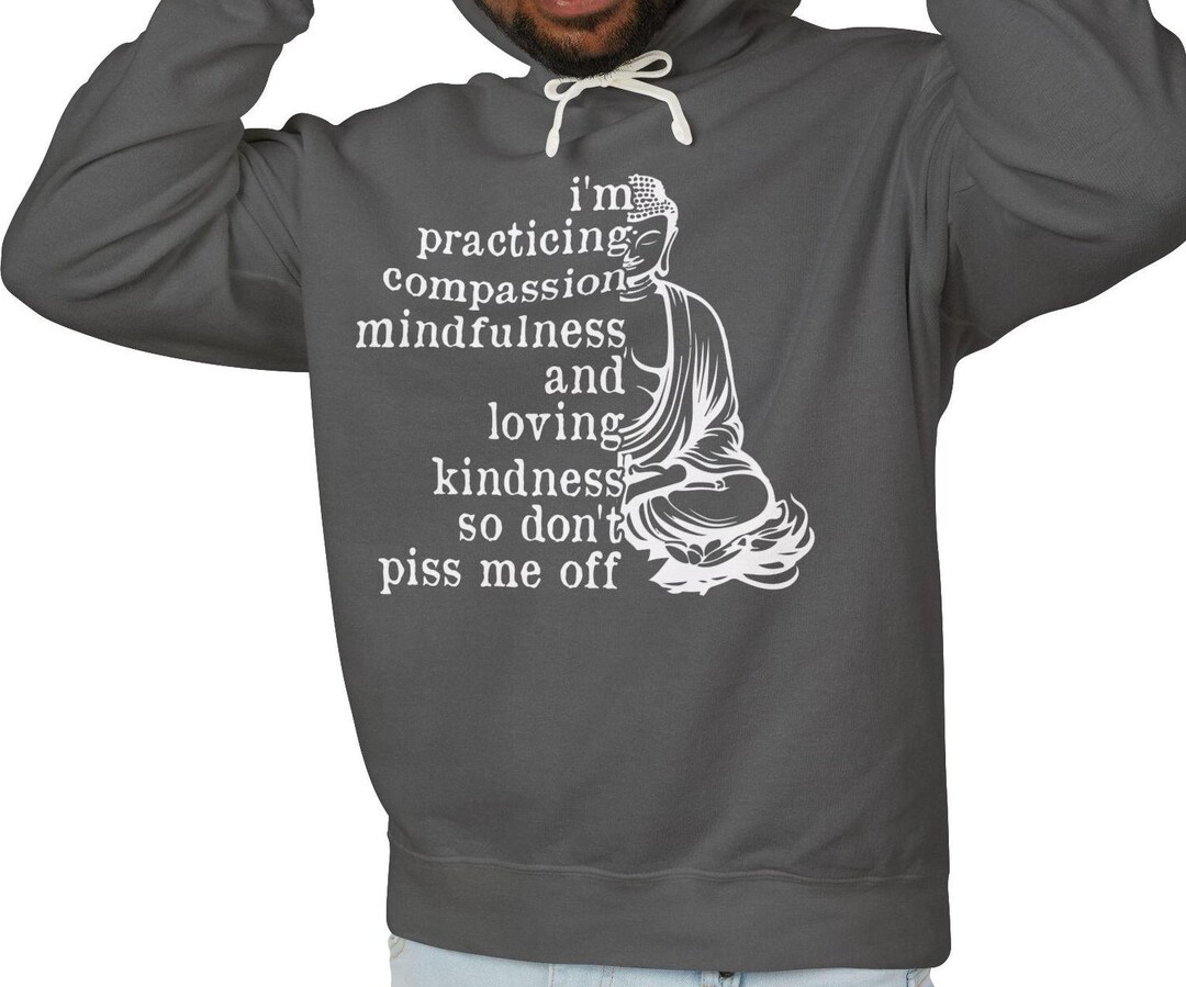 Funny Buddha Hoodie: Compassion & Mindfulness - Sustainable Cotton ...