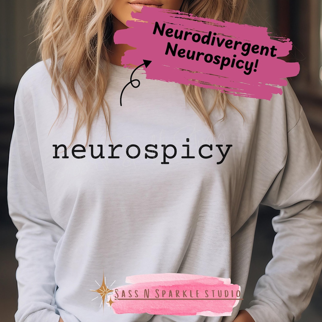 Neurospicy Neurodivergent Autistic on the Spectrum Special Autism ...