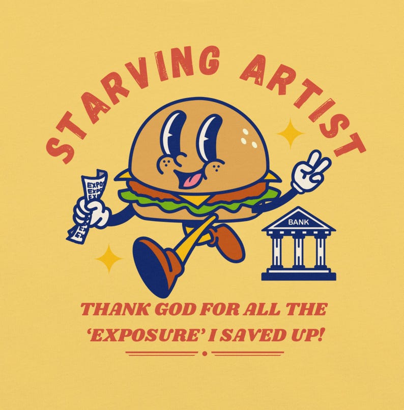 Starving Artist Thank God for Exposure - Funny Retro Unisex T-shirt for ...
