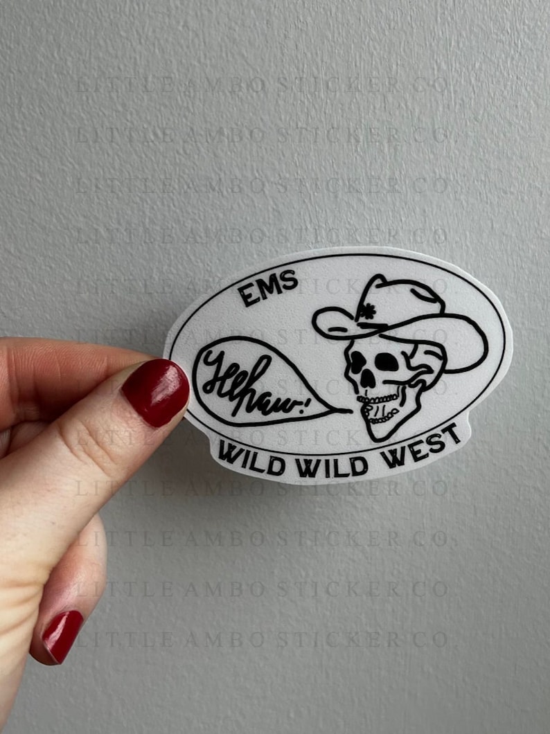EMS Wild Wild West Sticker // EMS Humor // Healthcare // Medic // EMT ...