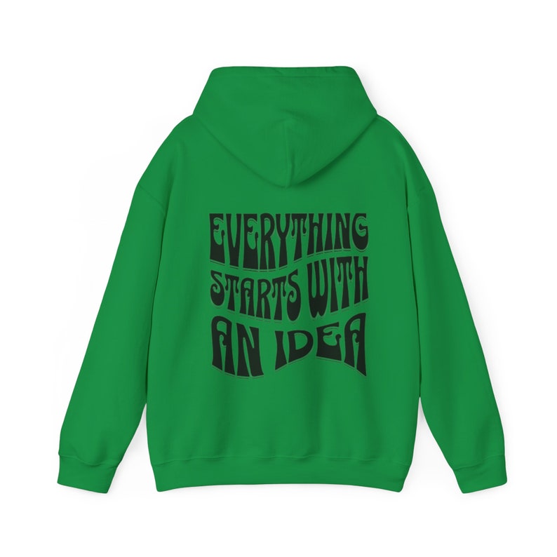 Everything Starts With an Idea Hooded Sweatshirt, Motivational Graphic ...
