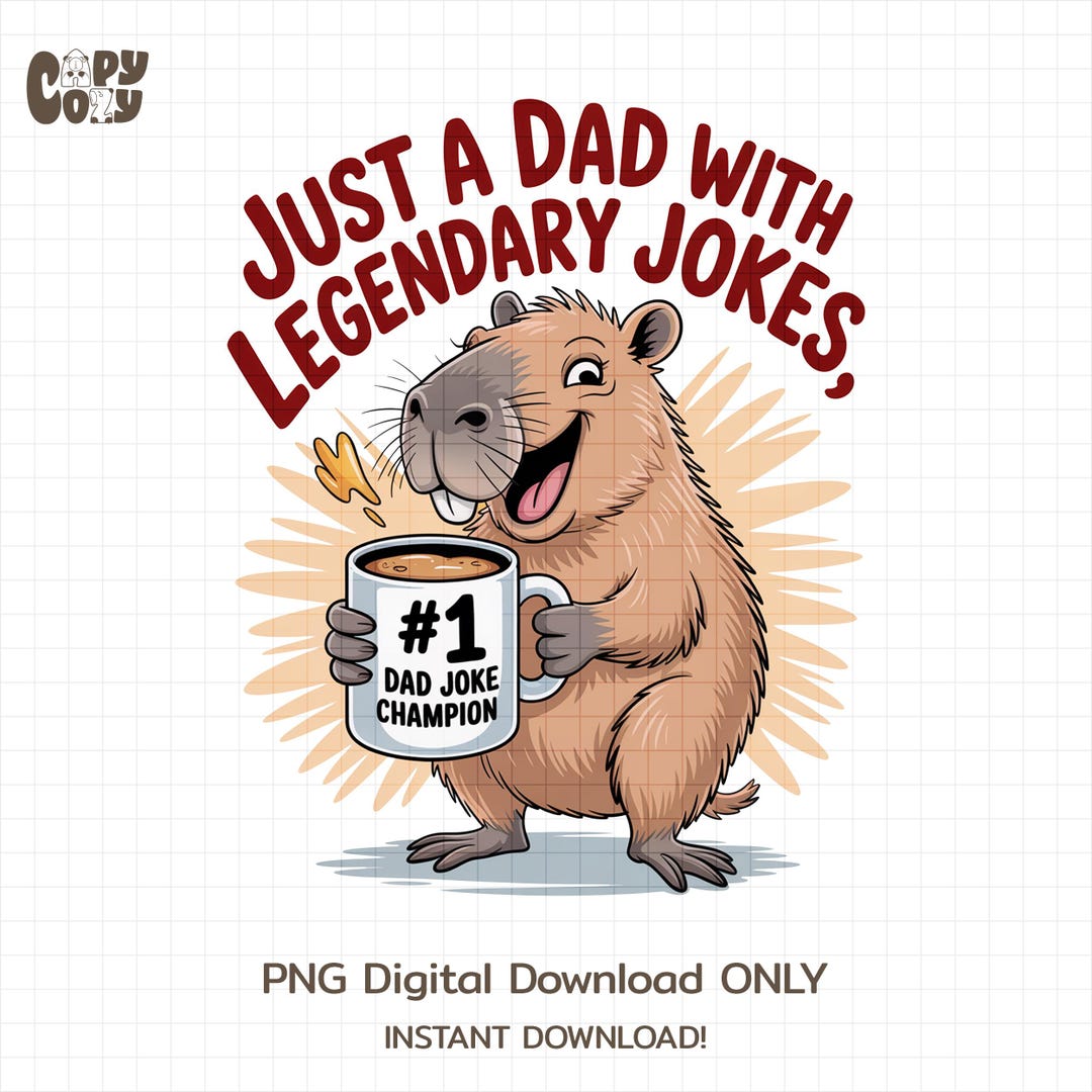 Just a Dad With Legendary Jokes PNG | Funny Capybara Dad Clipart ...