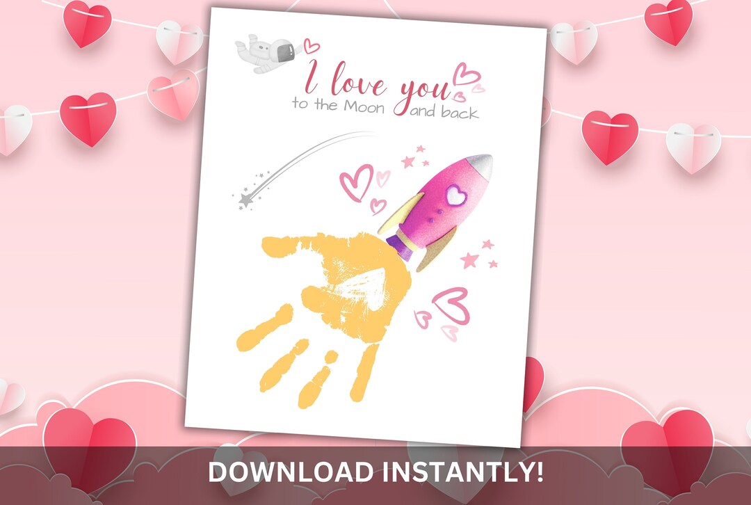 Valentines Day Handprint Art Kids DIY Activity I Love You to the Moon ...