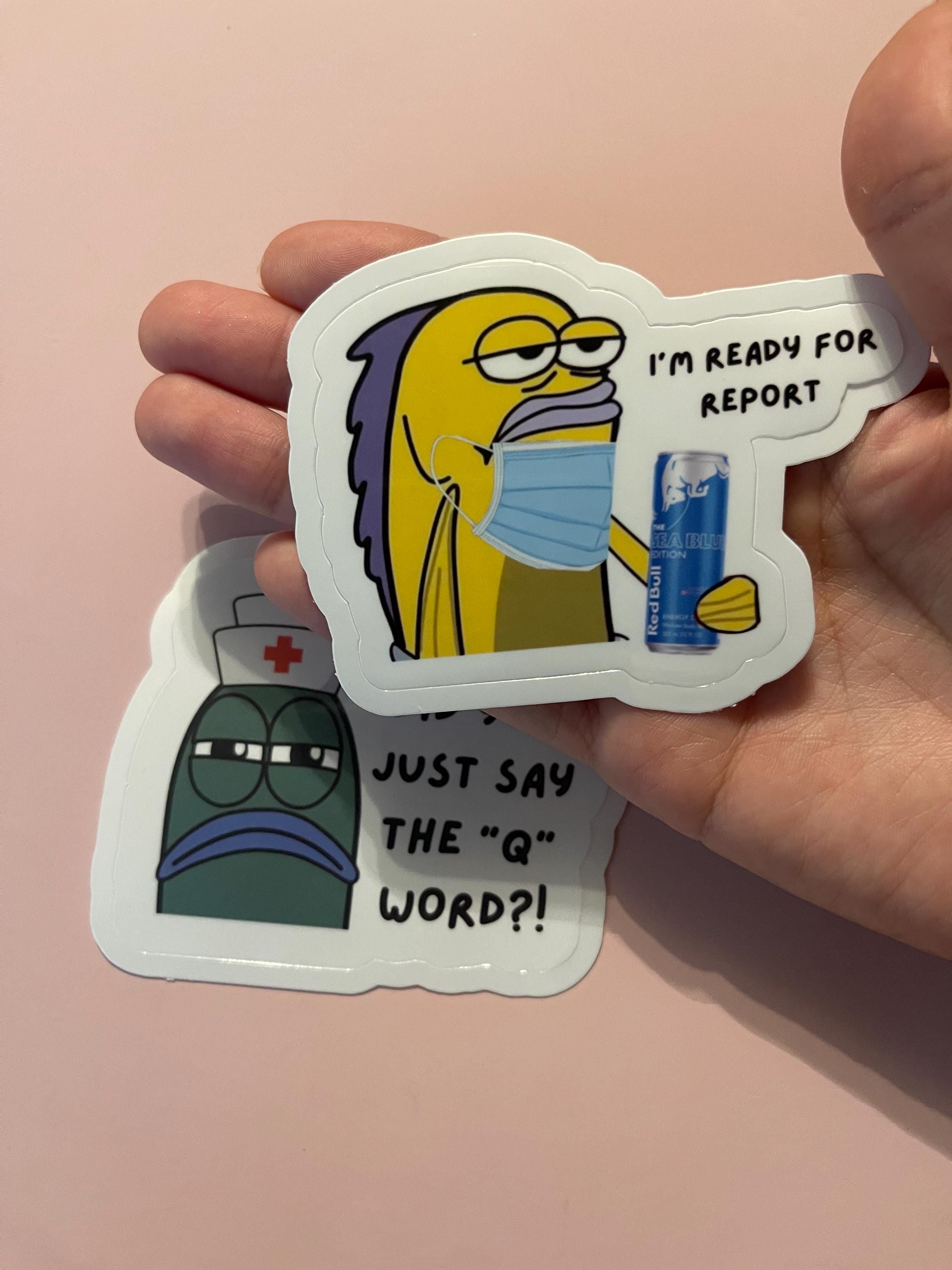 Spongebob Meme Stickers, Healthcare Stickers, Nursing, Laminated ...