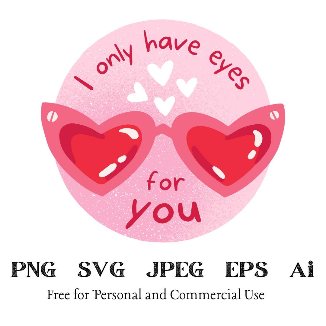Only Eyes for You for Valentines Day PNG, Heart Glasses SVG, Cute ...