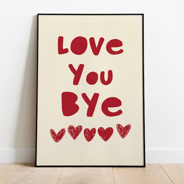 Love You, Bye Sign - Etsy