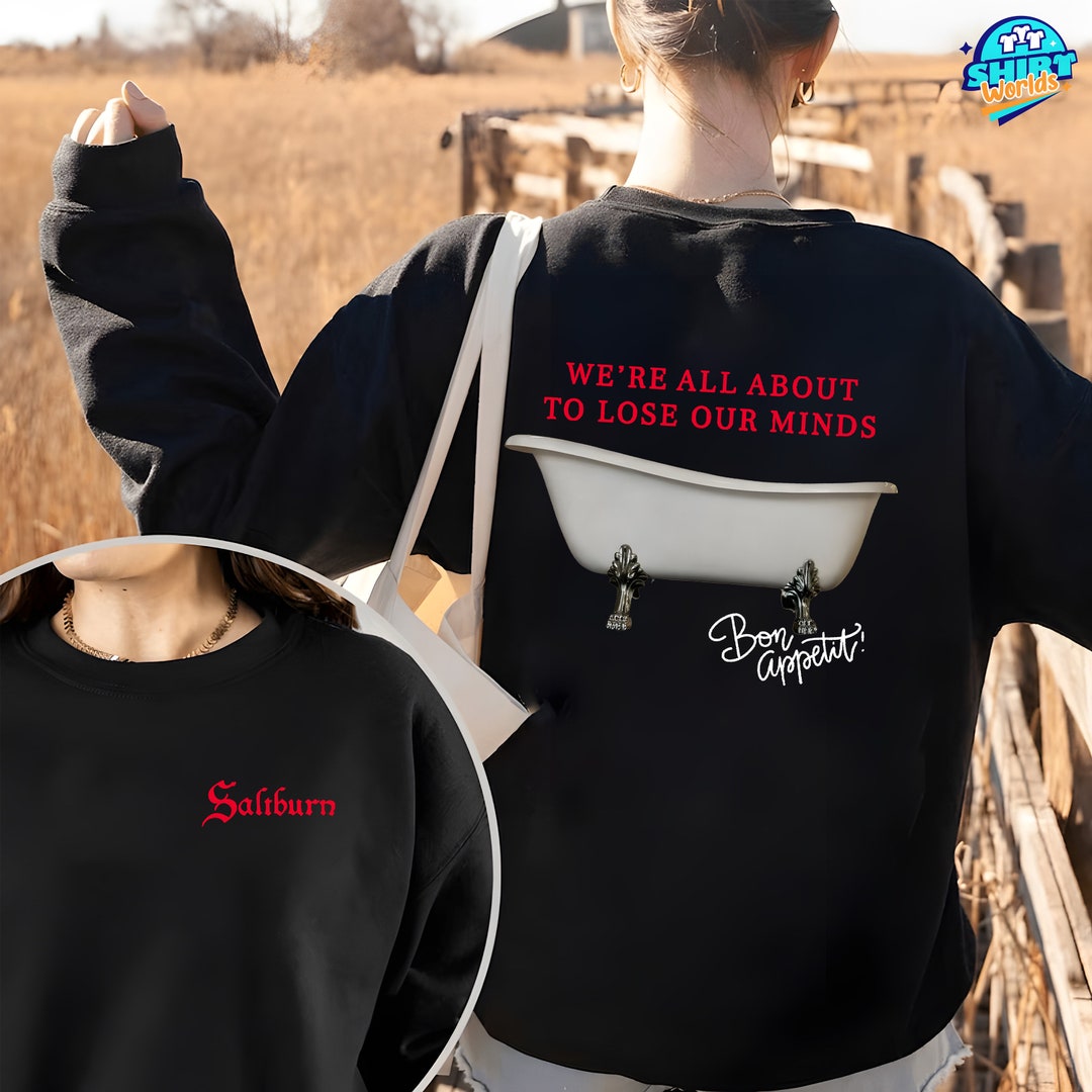 Saltburn Bathtub, Felix We're All About to Lose Our Minds, Graphic T ...