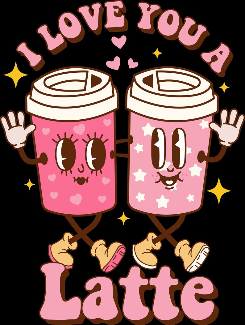 Valentine I Love You a Latte Retro Valentines Day Png, Valentine Png ...