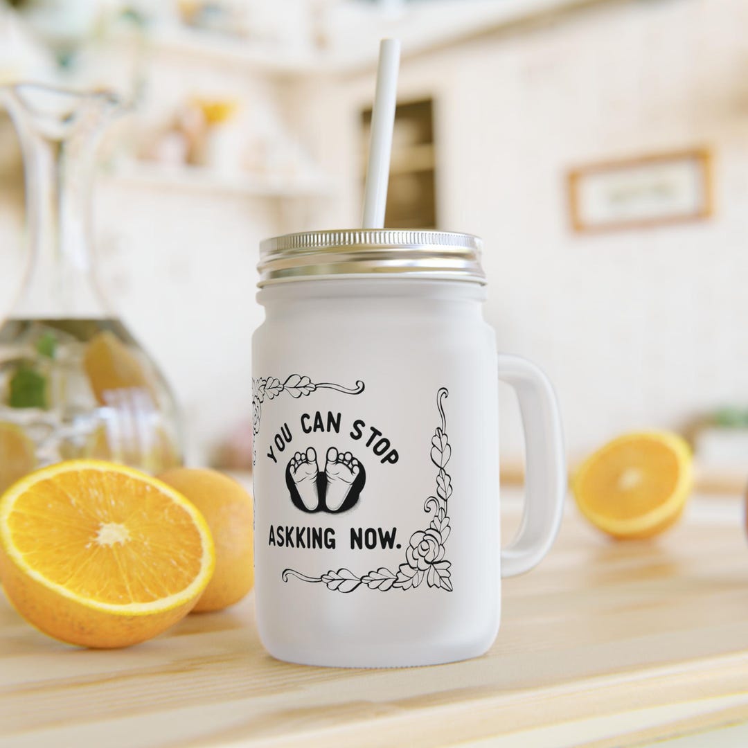 Mason Jar "you Can Stop Asking Now" - Etsy