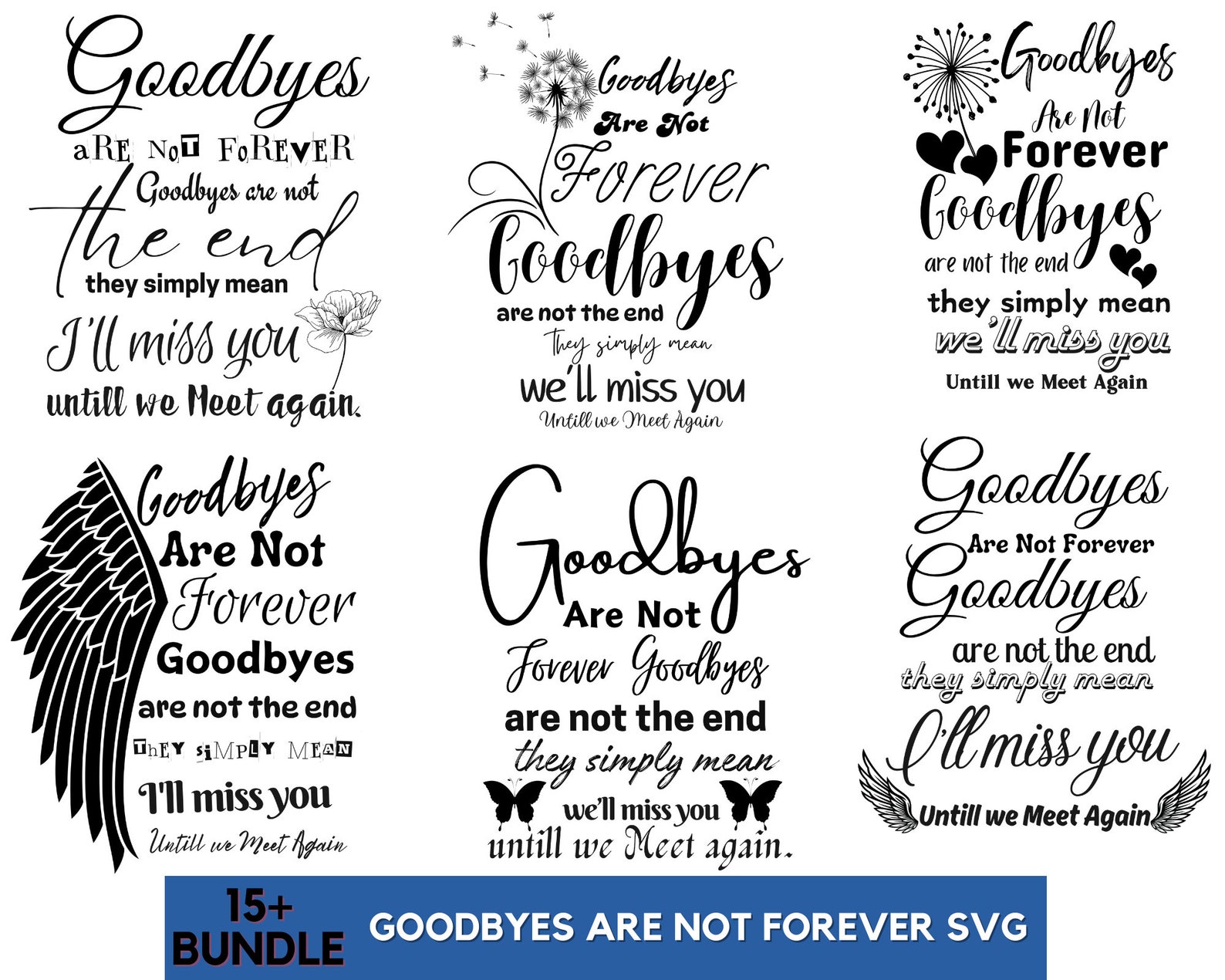 15 Goodbyes Are Not Forever Svg Png Bundle, Rest in Peace Svg, Memorial Angel Wings Svg, Instant ...