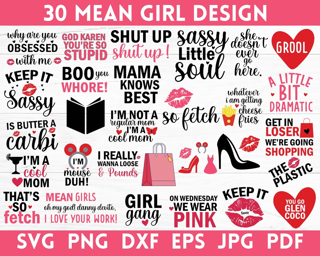 Mean Girl Inspired Svg Png Bundle Sassy Girl Quotes Svg Boss Girl Shirt Svg Svg Files For