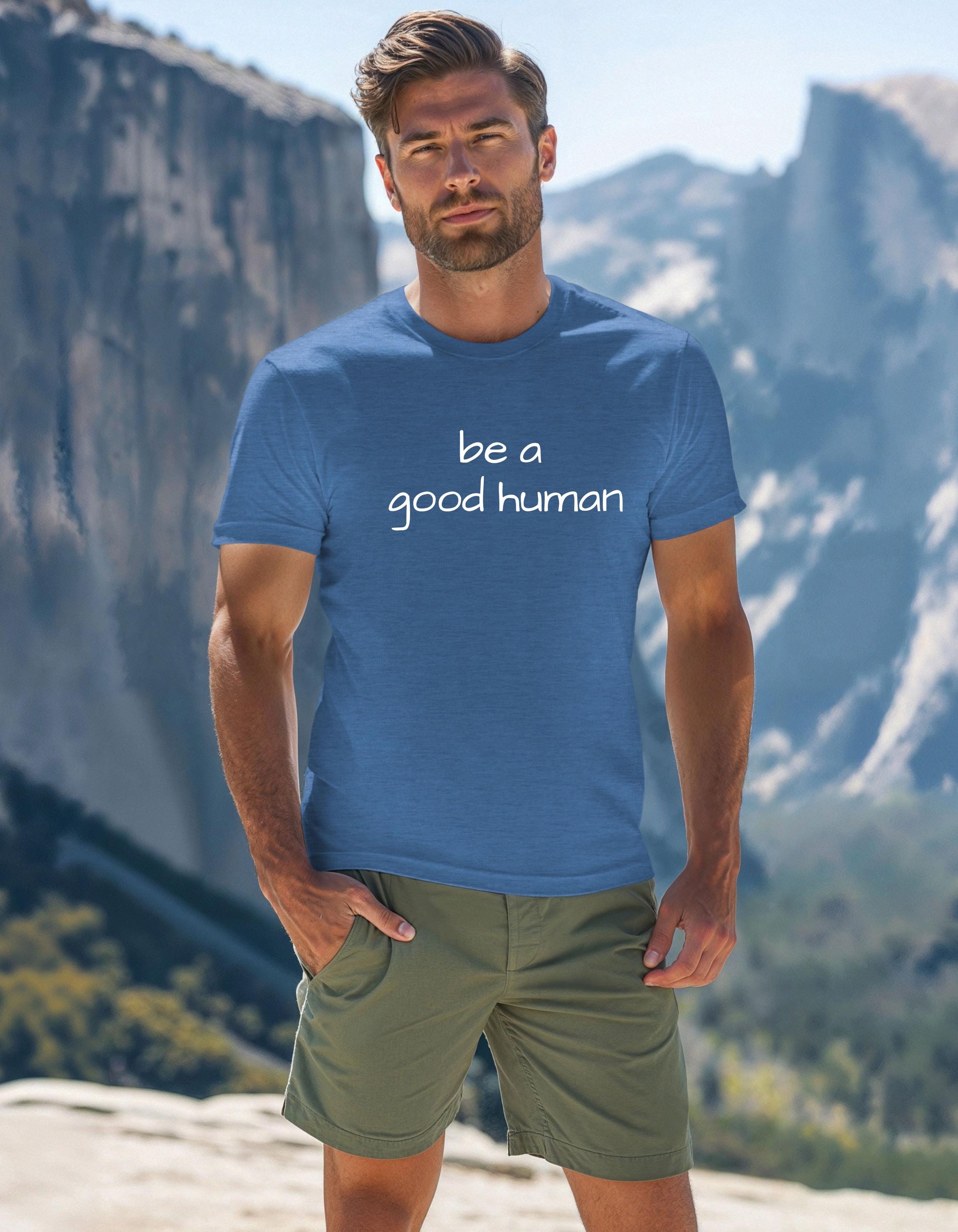 Be a Good Human Tshirt, Be Kind Shirt, Mental Health Shirt, Kind, Be ...