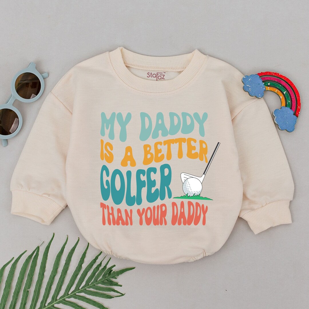 My Daddy is A Better Golfer Than Your Daddy Romper, Golf Enthusiast ...