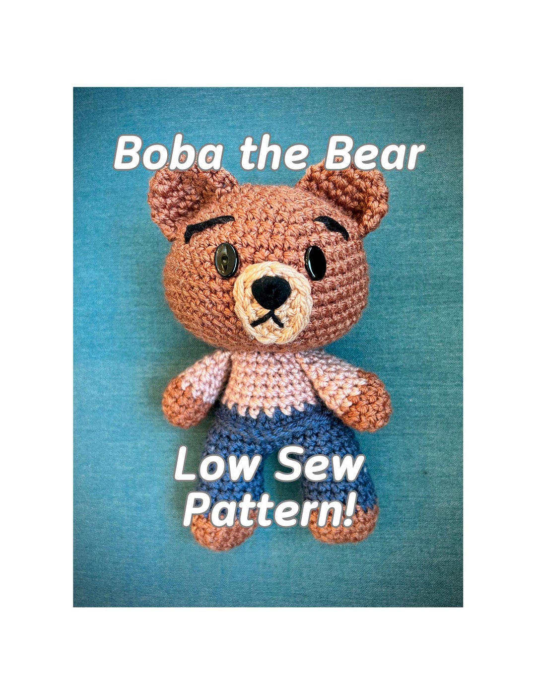 Crochet Pattern (low Sew!) - Boba the Bear - Etsy