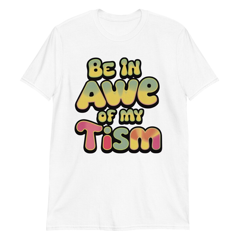 Be in Awe of My Tism: A Retro Style T-shirt Celebrating Uniqueness - Etsy