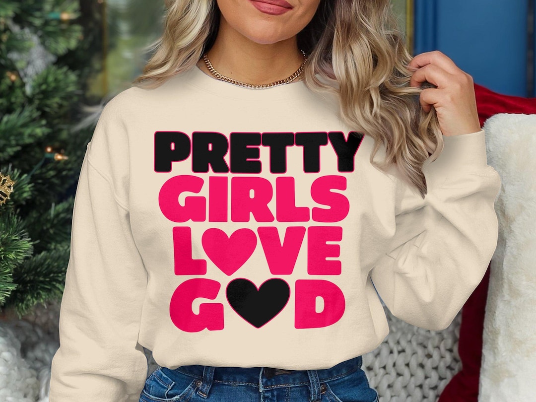 Pretty Girls Love God PNG, Inspirational Quote, Digital Download, Wall ...