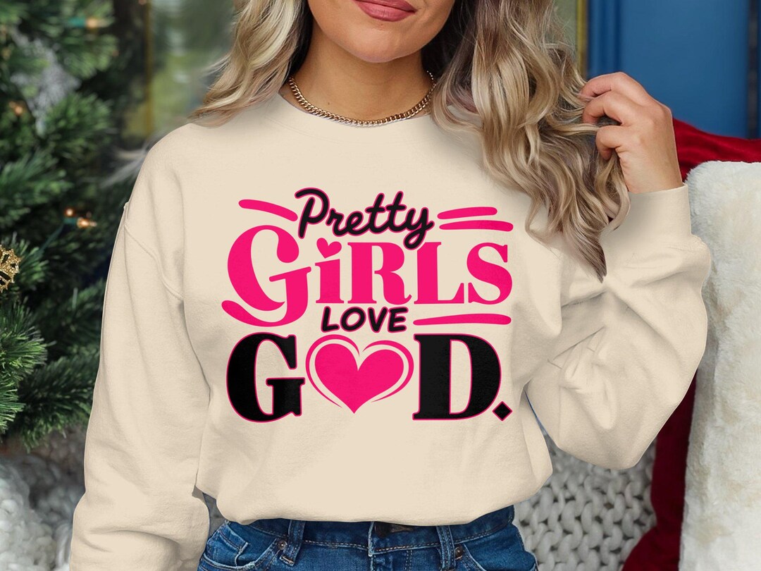 Pretty Girls Love God PNG, Inspirational Quote, Faith Digital Download ...