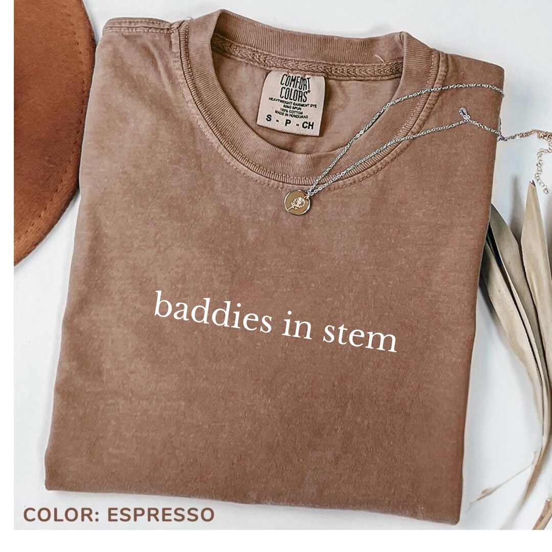 Baddies in STEM Comfort Colors Tshirt, Unisex Tee, Science Lover Gift ...