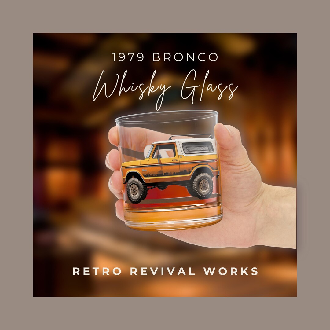 Retro 1979 Ford Bronco Whiskey Glass | Bold Vintage Design | Classic ...