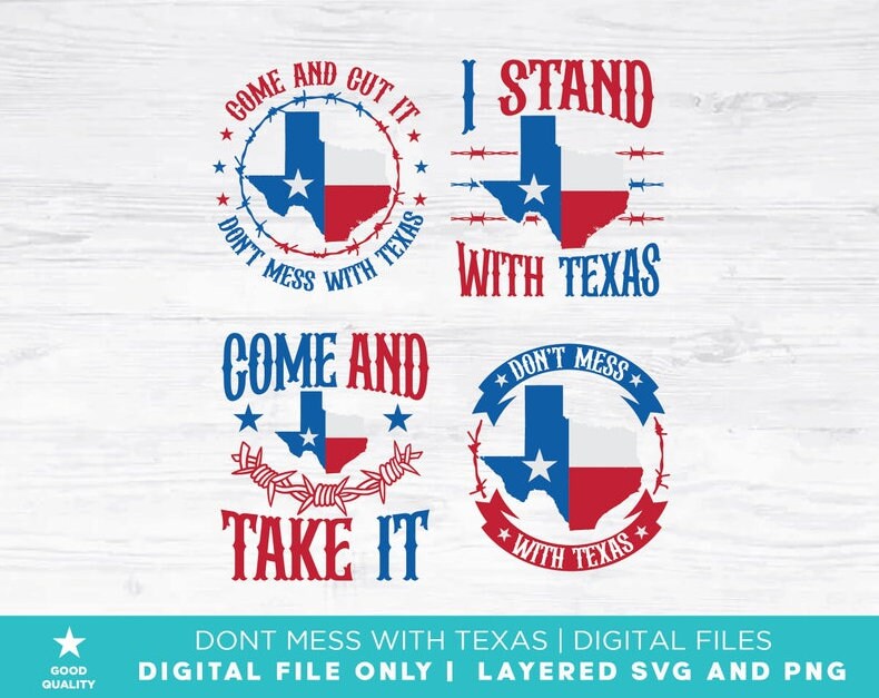 I Stand With Texas, Come and Take It, Come and Cut It, Don't Mess With ...
