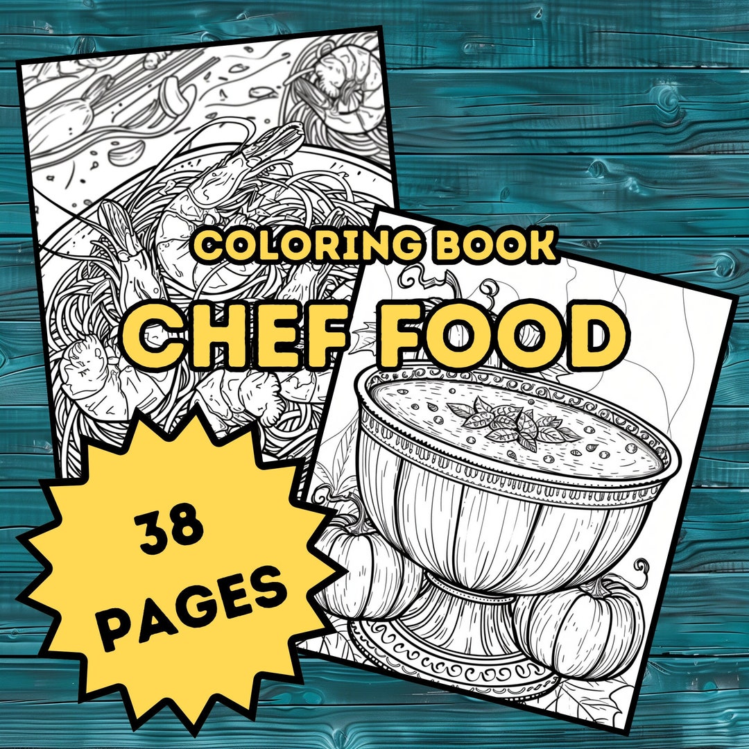 Chef Food Coloring Book - 38 Delicious Designs, Digital Printable PDF ...