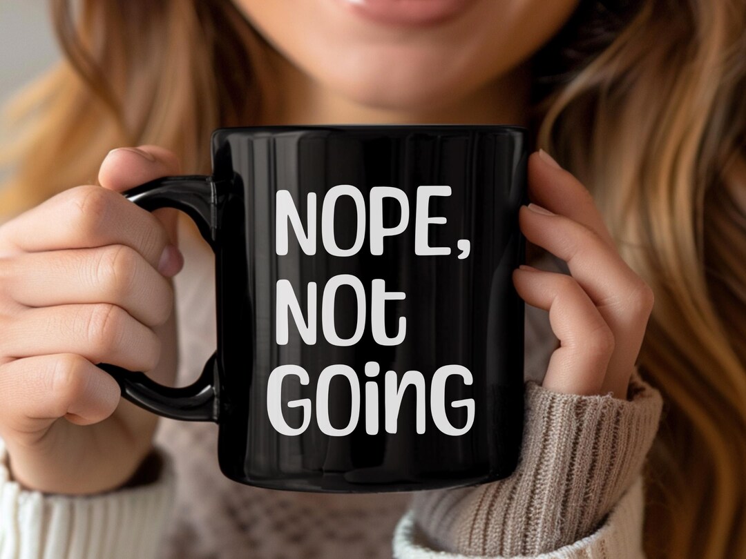 Nope, Not Going Mug, Social Isolation, Antisocial Ceramic Cup, Anxiety ...